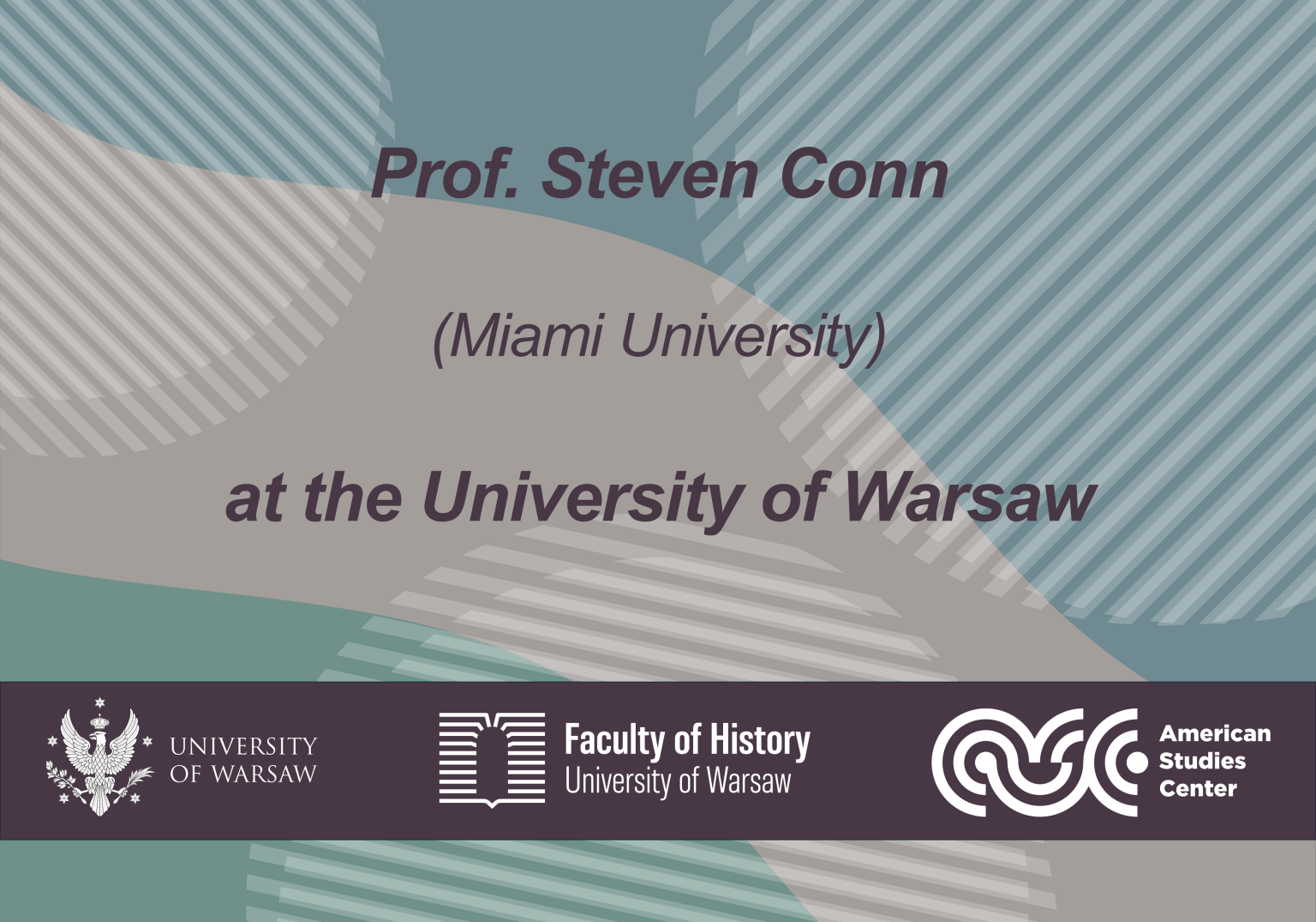 Lectures by Prof. Steven Conn – Faculty of History