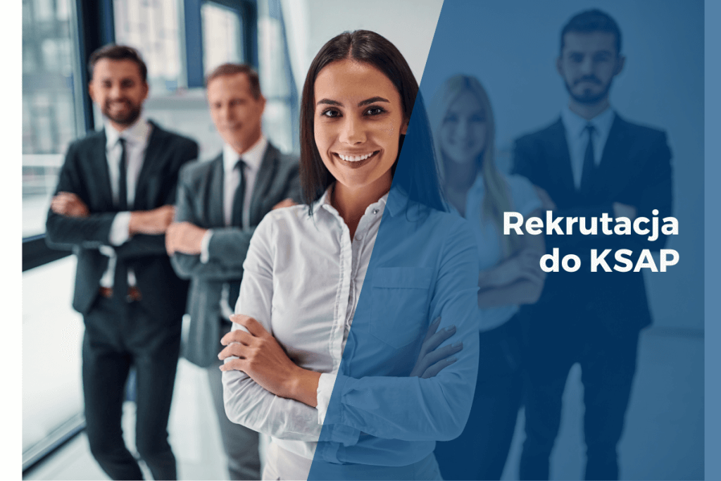 Rekrutacja do Krajowej Szkoły Administracji Publicznej (KSAP) – edycja ...